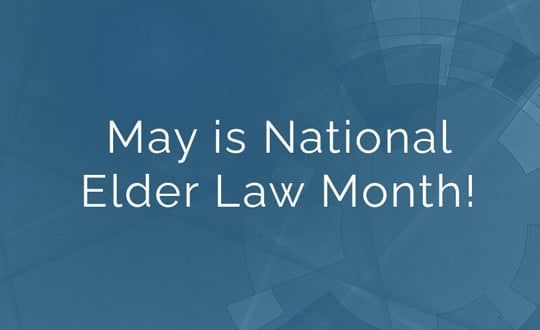 May is National Elder LAw Month